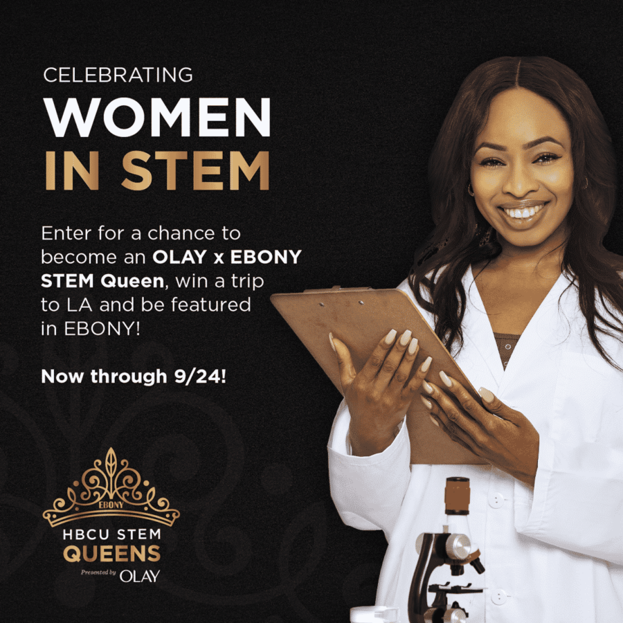 Introducing EBONY's HBCU STEM Queens Competition