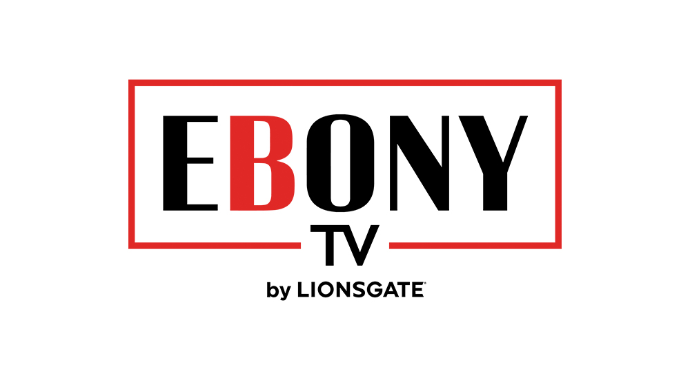 Lionsgate launches Ebony TV by Lionsgate: A Partnership with Ebony Media Group